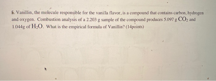 Solved 5. Vanillin, the molecule responsible for the vanilla | Chegg.com