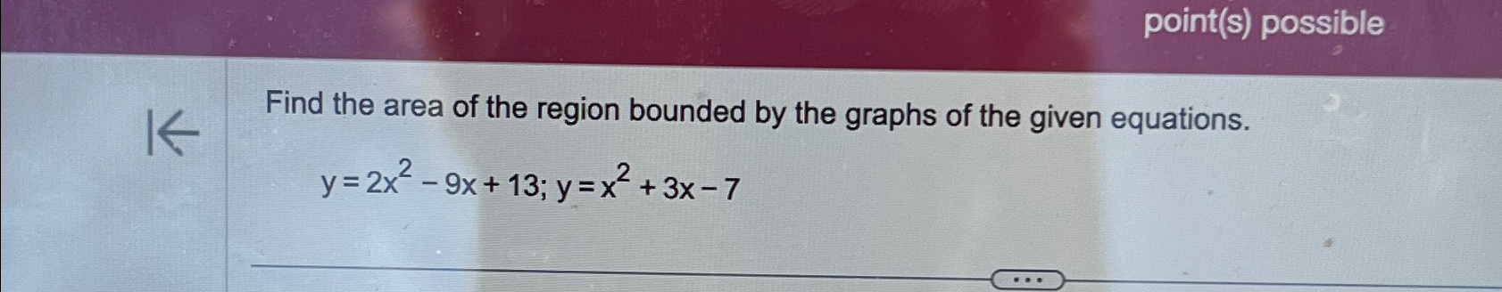 Solved point(s) ﻿possibleFind the area of the region bounded | Chegg.com