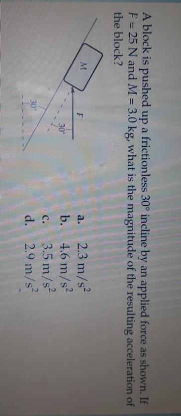 Solved A block is pushed up a frictionless 30° incline by an | Chegg.com