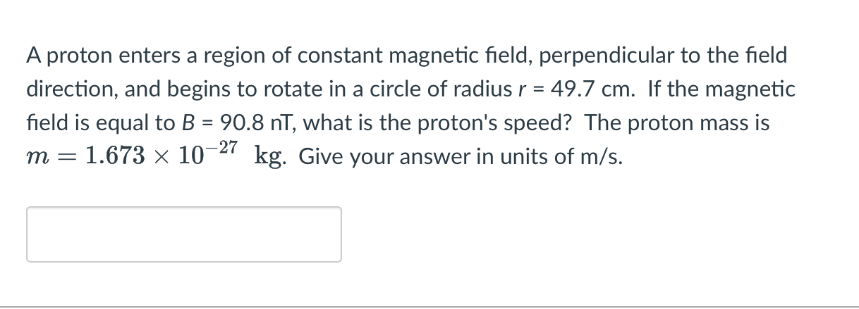 Solved A proton enters a region of constant magnetic field, | Chegg.com