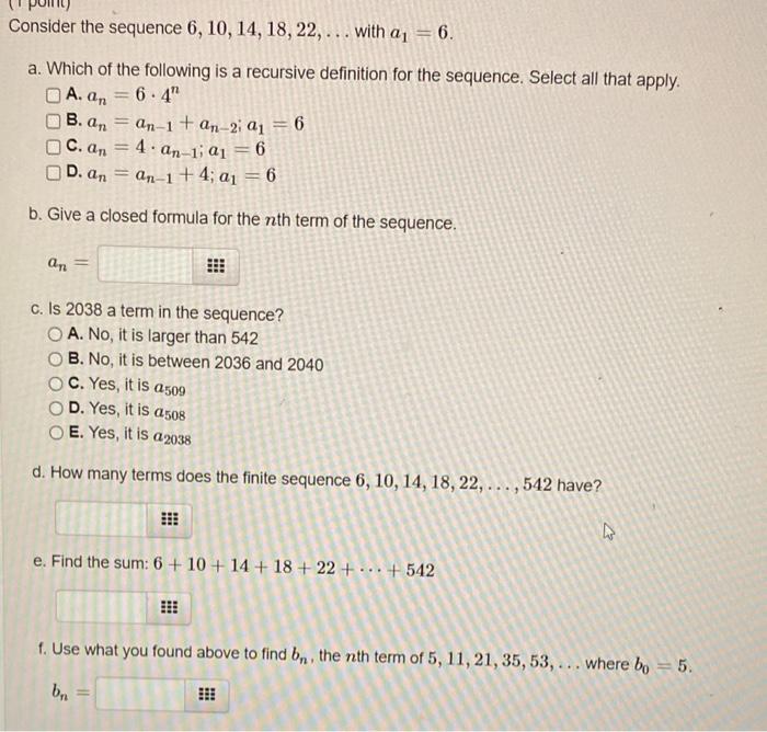 Solved Consider the sequence 6,10,14,18,22,… with a1=6. a. | Chegg.com