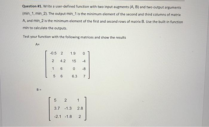 Solved Question #1. Write a user-defined function with two | Chegg.com
