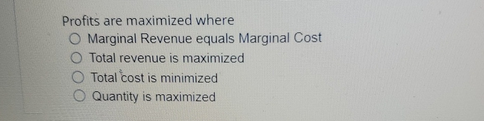Solved Profits are maximized where ﻿Marginal Revenue equals | Chegg.com