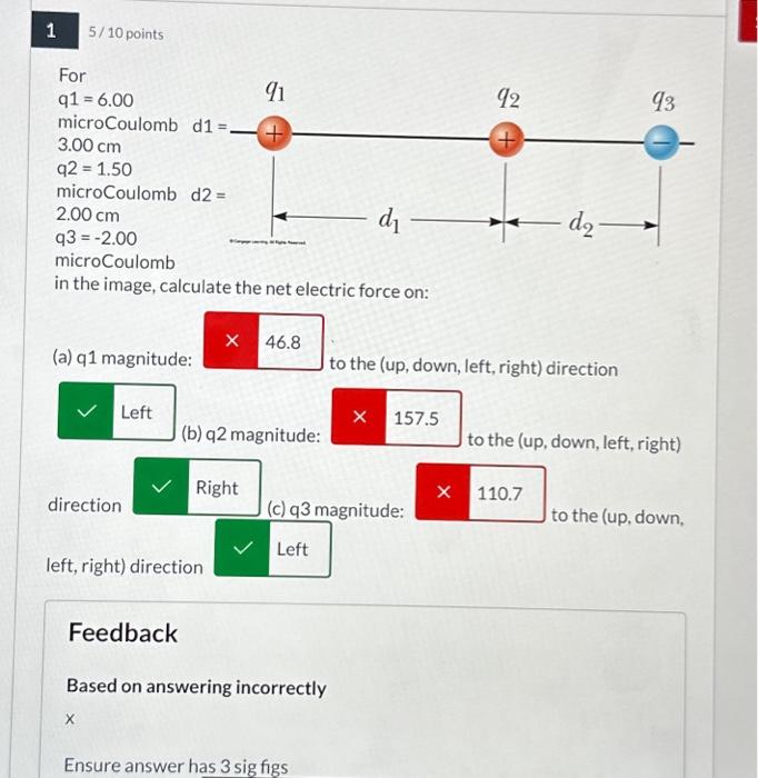 Solved q1=6.00 microCoulomb 3.00 cmq2=1.50 microCoulomb 2.00 | Chegg.com