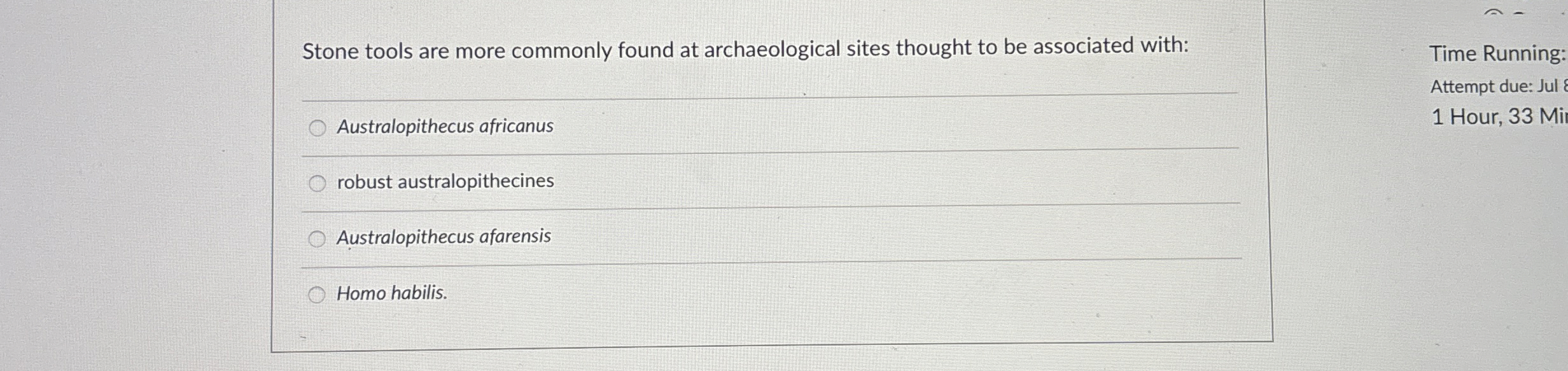 Solved Stone tools are more commonly found at archaeological | Chegg.com