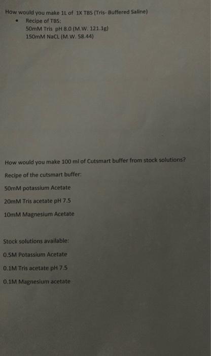 Solved How would you make 1 L of 1X TBS (Tris- Buffered | Chegg.com