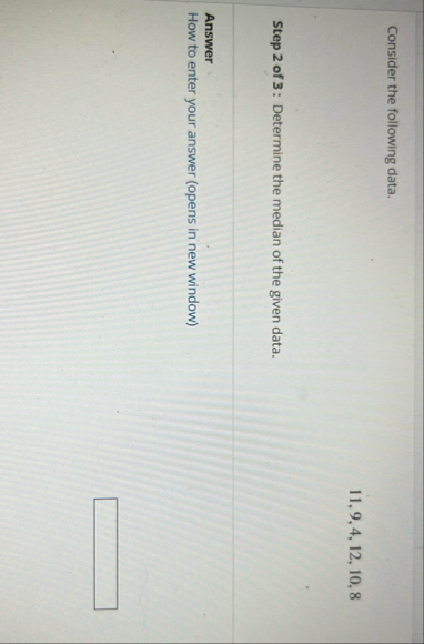 Solved Consider the following data.11,9,4,12,10,8Step 2 ﻿of | Chegg.com