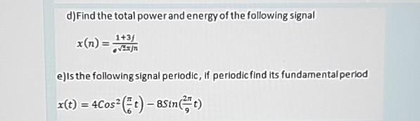 Solved d) ﻿Find the total power and energy of the following | Chegg.com