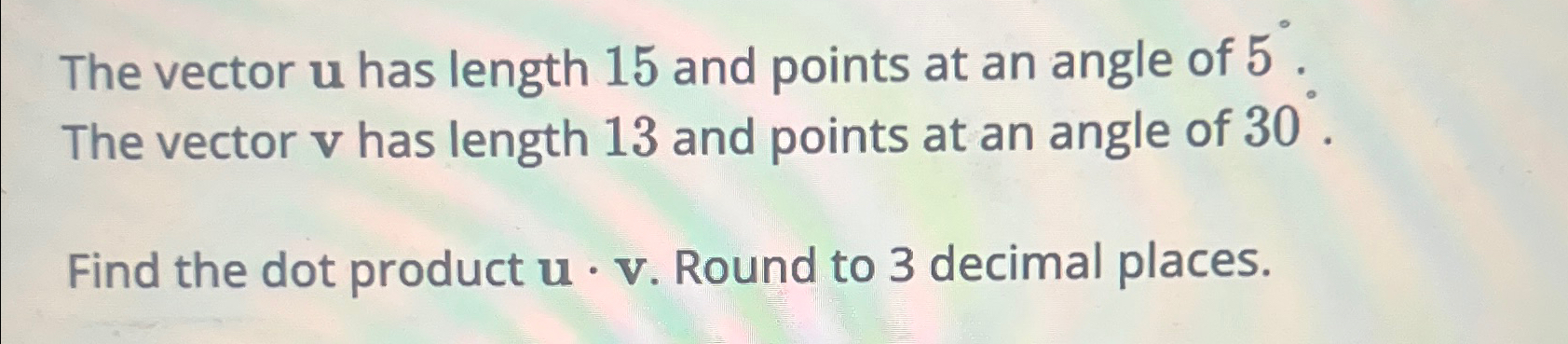 Solved The vector u ﻿has length 15 ﻿and points at an angle | Chegg.com