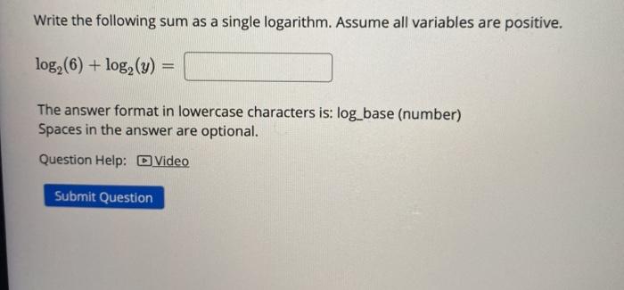 Solved Write the following sum as a single logarithm. Assume | Chegg.com