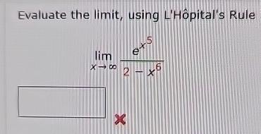 Solved Evaluate the limit, ﻿using L'Hôpital's | Chegg.com