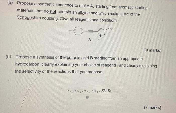 Solved (a) Propose a synthetic sequence to make A, starting | Chegg.com