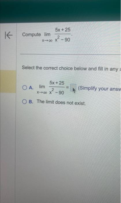 Solved Compute limx→∞x2−905x+25 Select the correct choice | Chegg.com
