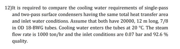 Solved 12)It is required to compare the cooling water | Chegg.com