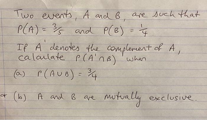 Solved Two events, A and B, are such that P(A)=53 and | Chegg.com