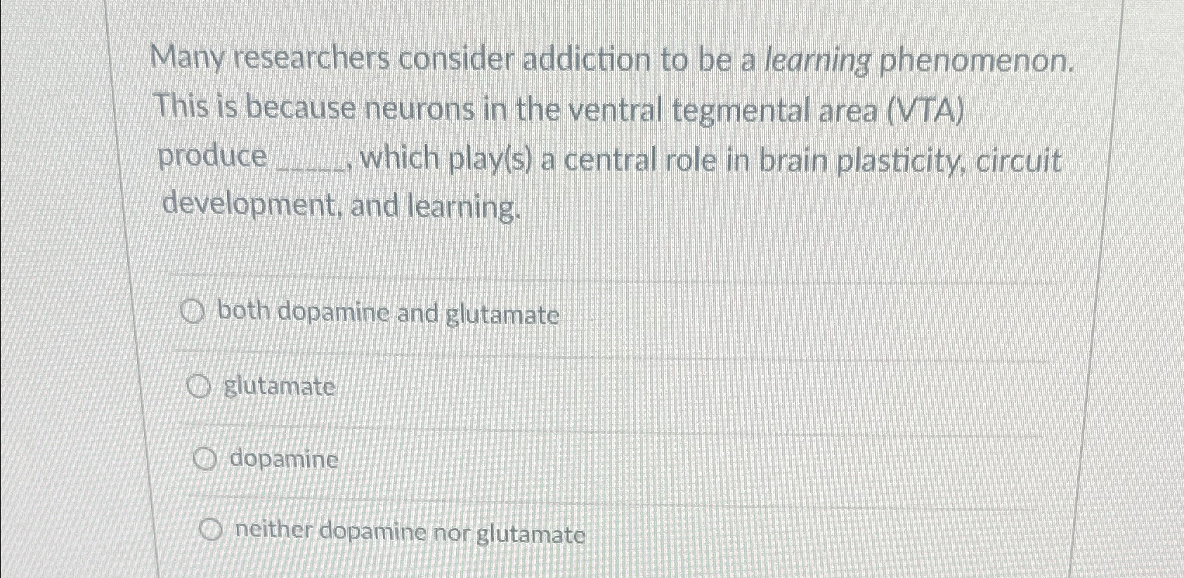 Solved Many researchers consider addiction to be a learning | Chegg.com