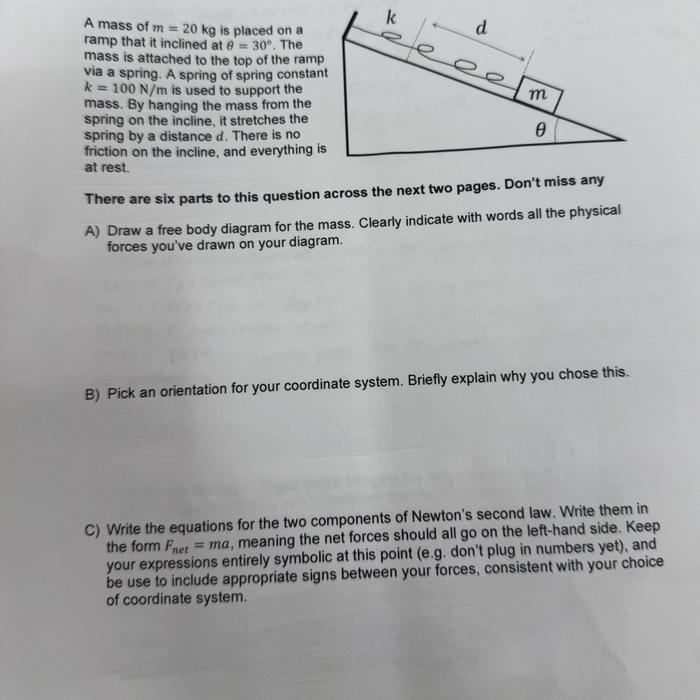 Solved A mass of m=20 kg is placed on a ramp that it | Chegg.com