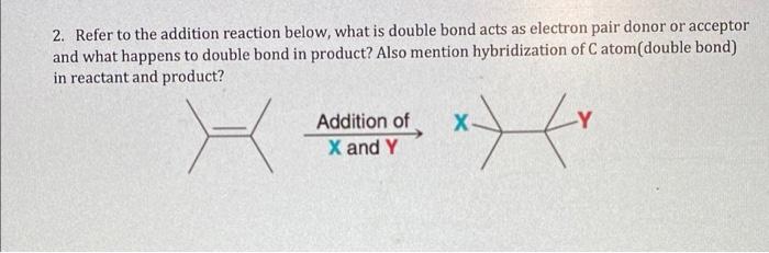 Solved 2. Refer to the addition reaction below, what is | Chegg.com
