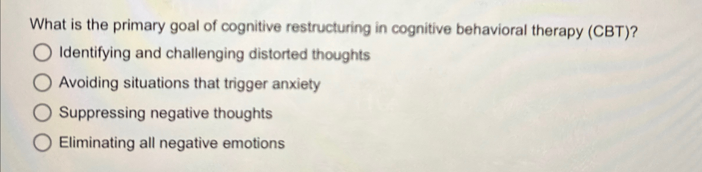 Solved What is the primary goal of cognitive restructuring | Chegg.com