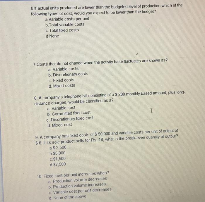 Solved 6.If actual units produced are lower than the | Chegg.com