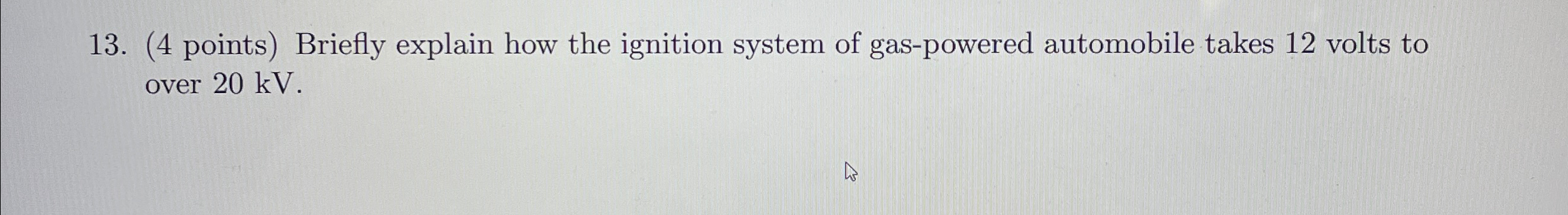 Solved (4 ﻿points) ﻿Briefly explain how the ignition system | Chegg.com