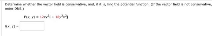 Solved Determine whether the vector field is conservative, | Chegg.com