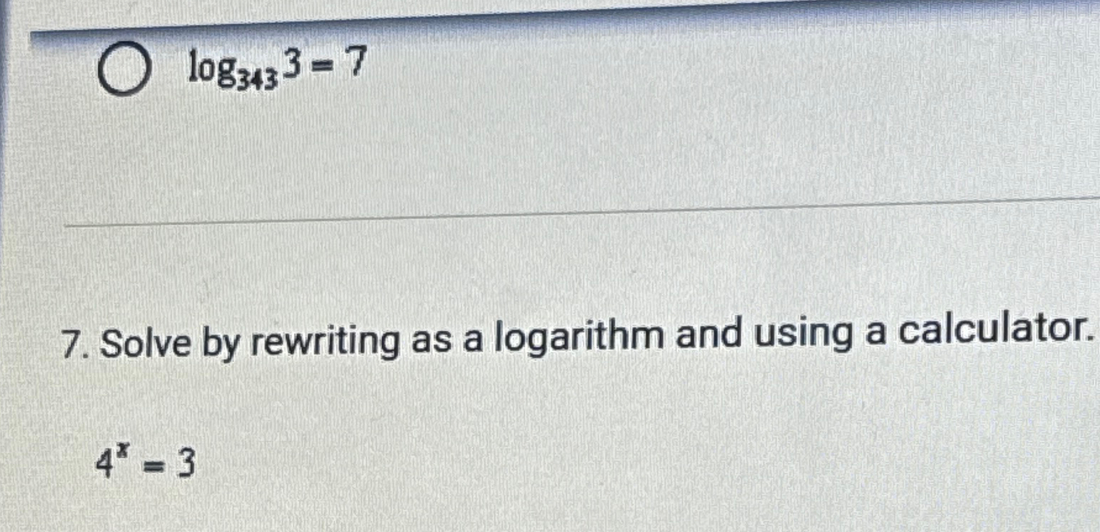 Solved Solve by rewriting as a logarithm and using a | Chegg.com