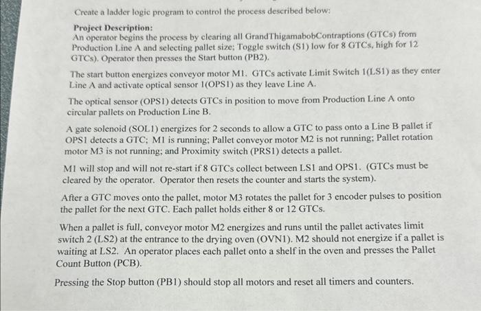 Solved create a ladder logic program to control the process, | Chegg.com