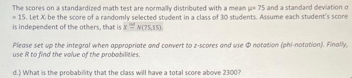 Solved The scores on a standardized math test are normally | Chegg.com