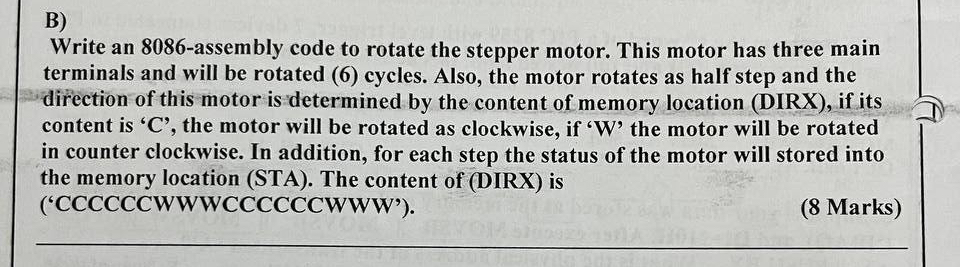 Solved B)Write an 8086 -assembly code to rotate the stepper | Chegg.com