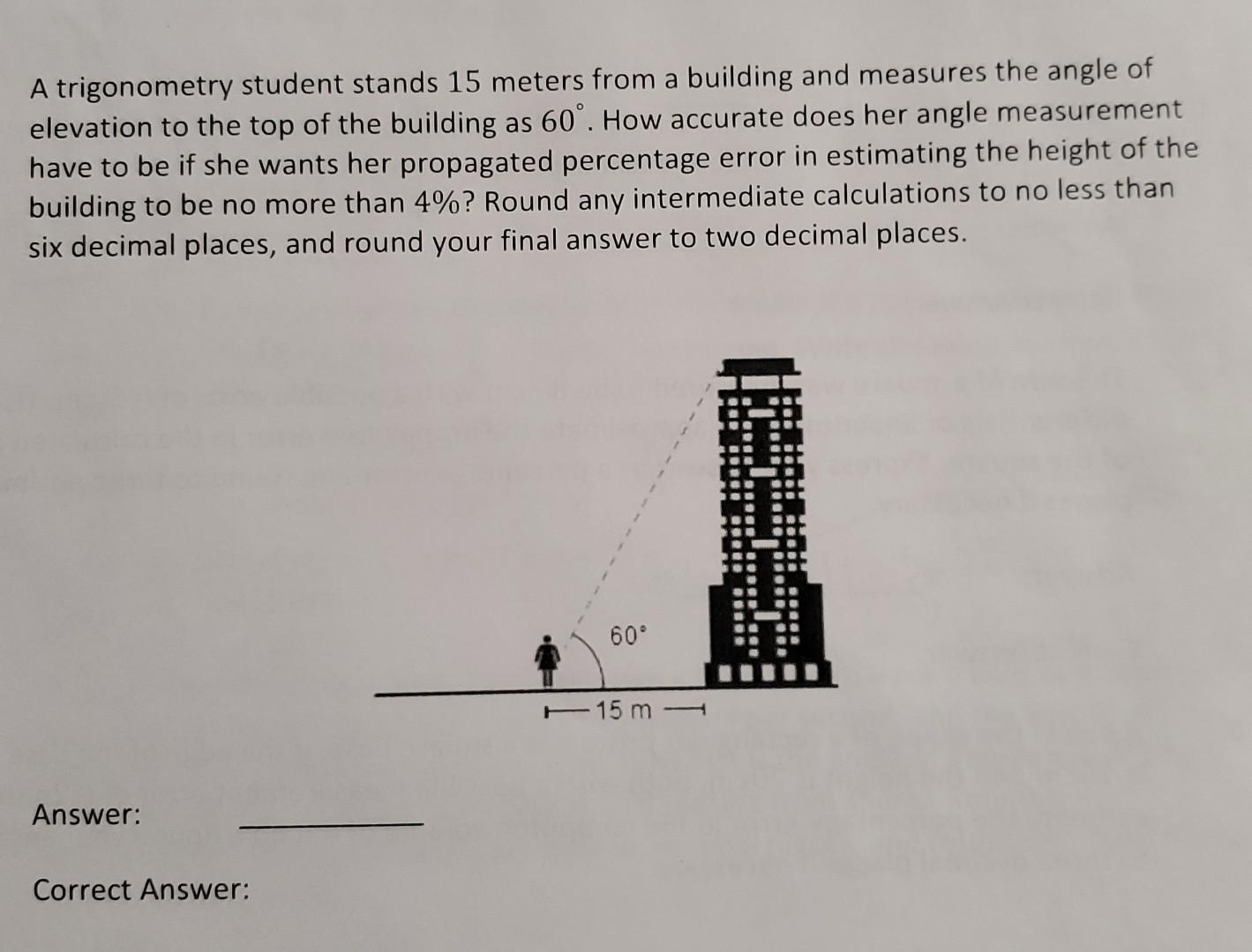 Solved A trigonometry student stands 15 meters from a | Chegg.com