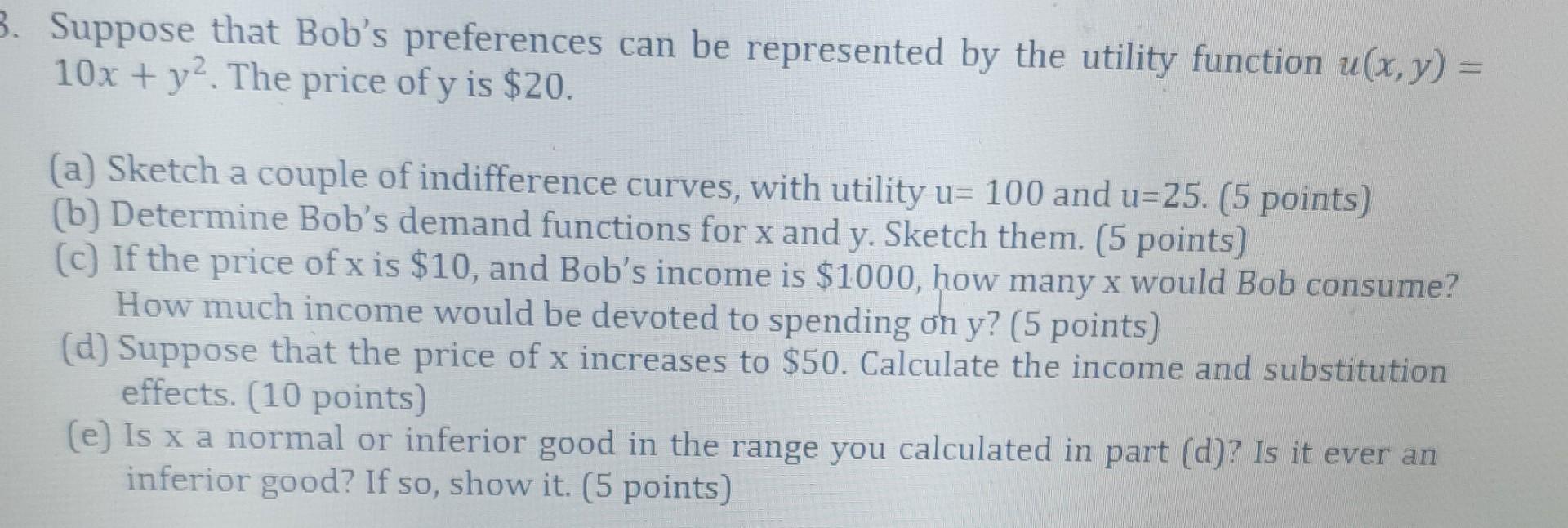 Solved Suppose that Bob's preferences can be represented by | Chegg.com