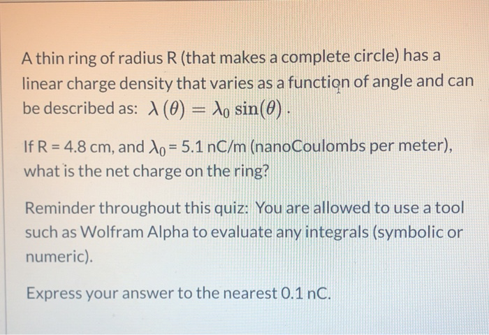 Solved A thin ring of radius R (that makes a complete | Chegg.com