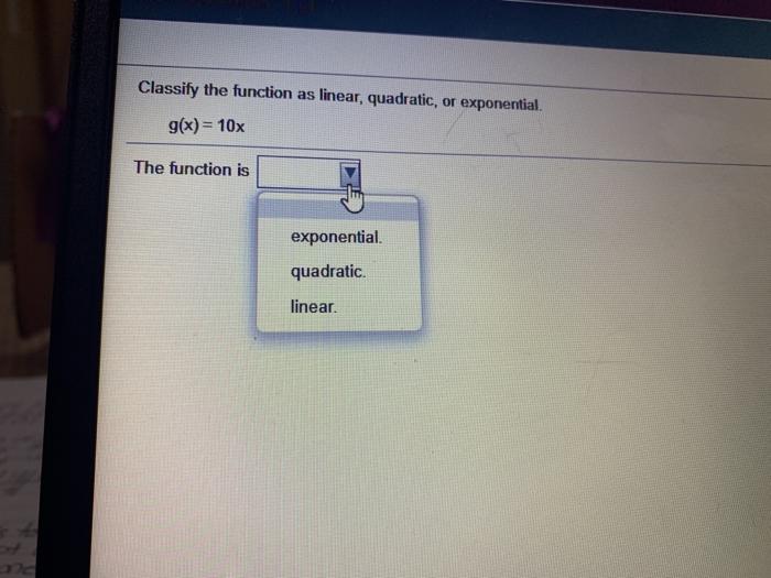 Solved Classify the function as linear, quadratic, or | Chegg.com