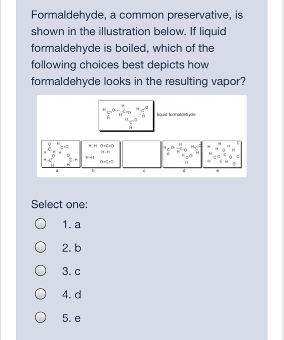 Solved Formaldehyde, a common preservative, is shown in the | Chegg.com