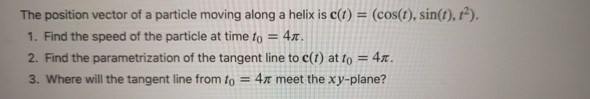 Solved The position vector of a particle moving along a | Chegg.com