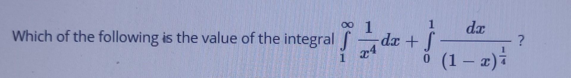 Solved Which of the following is the value of the integral | Chegg.com