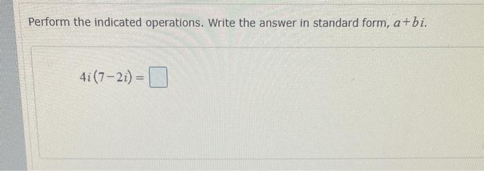 Solved Perform the indicated operations. Write the answer in | Chegg.com