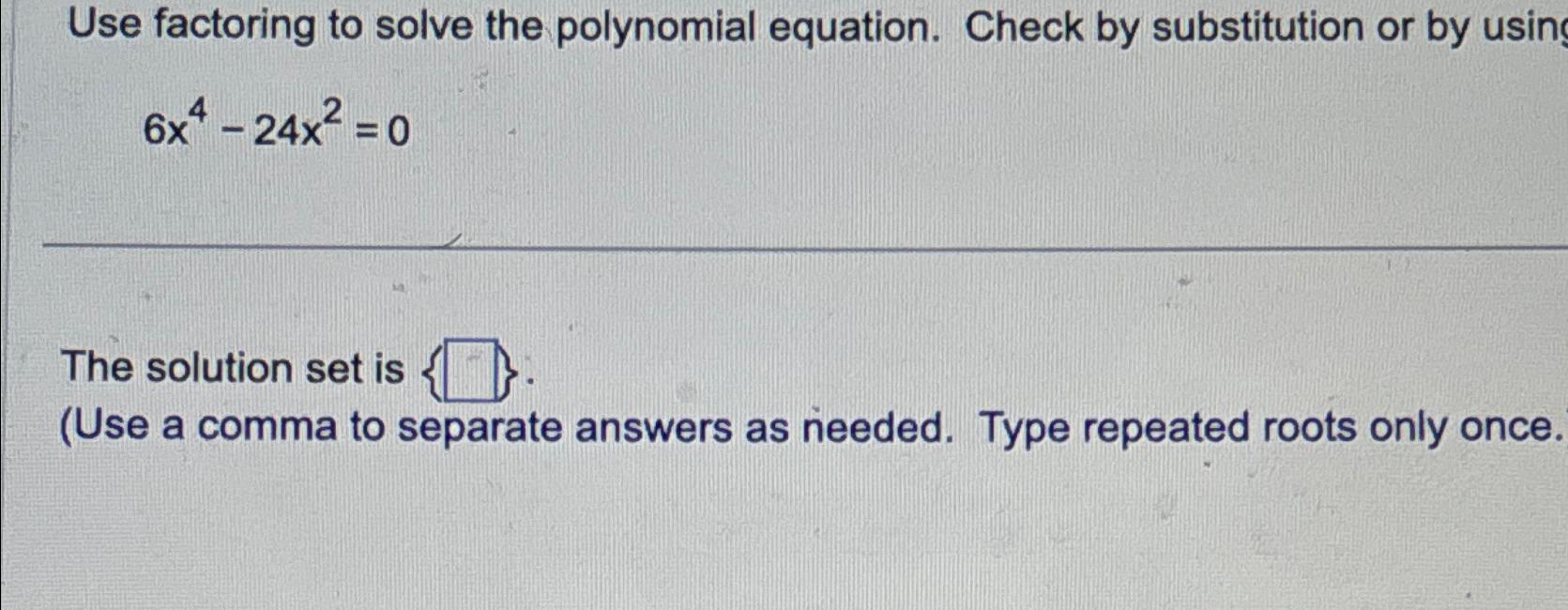 Solved Use factoring to solve the polynomial equation. Check | Chegg.com