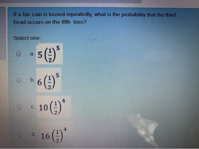 Solved If a fair coin is tossed repeatedly, what is the | Chegg.com
