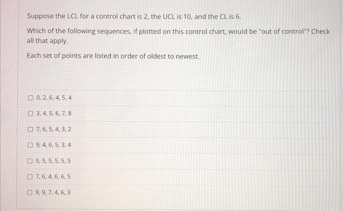 Solved Suppose the LCL for a control chart is 2, the UCL is | Chegg.com