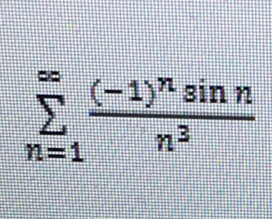Solved ∑n=1∞n3(−1)nsinn | Chegg.com