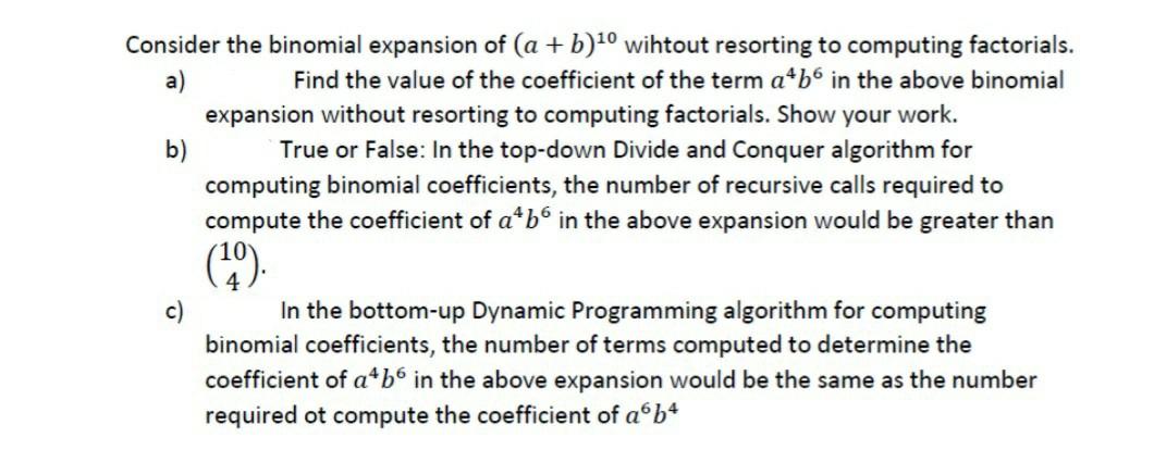 Solved Consider the binomial expansion of (a+b)10 wihtout | Chegg.com