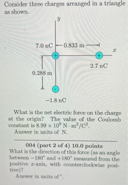 Solved Consider three charges arranged in a triangle as | Chegg.com