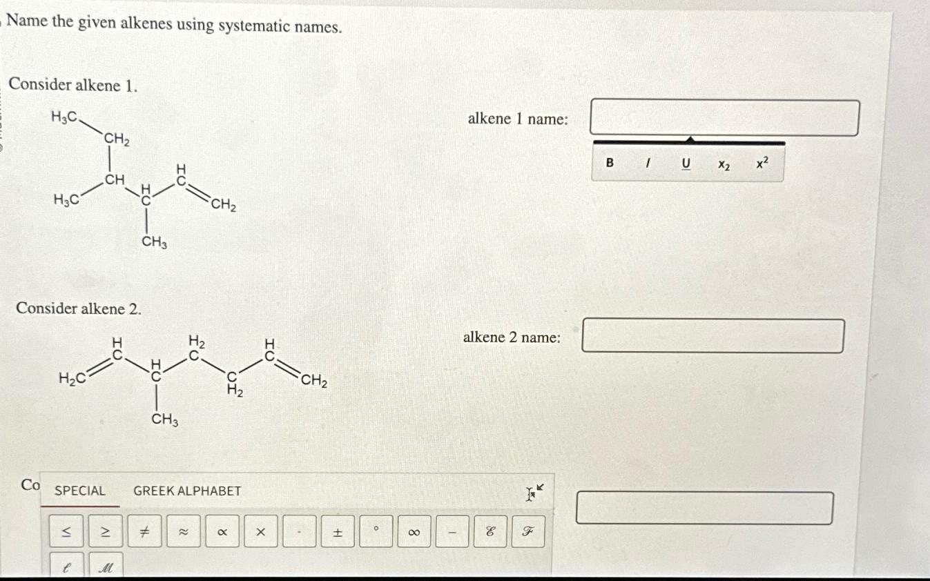 Solved Name the given alkenes using systematic | Chegg.com