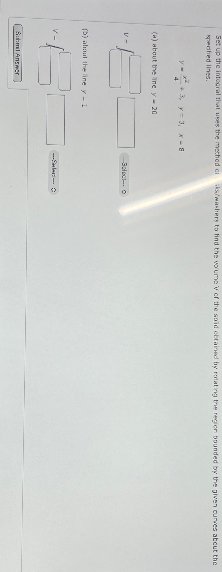 Solved Set up the integral that uses the method of | Chegg.com