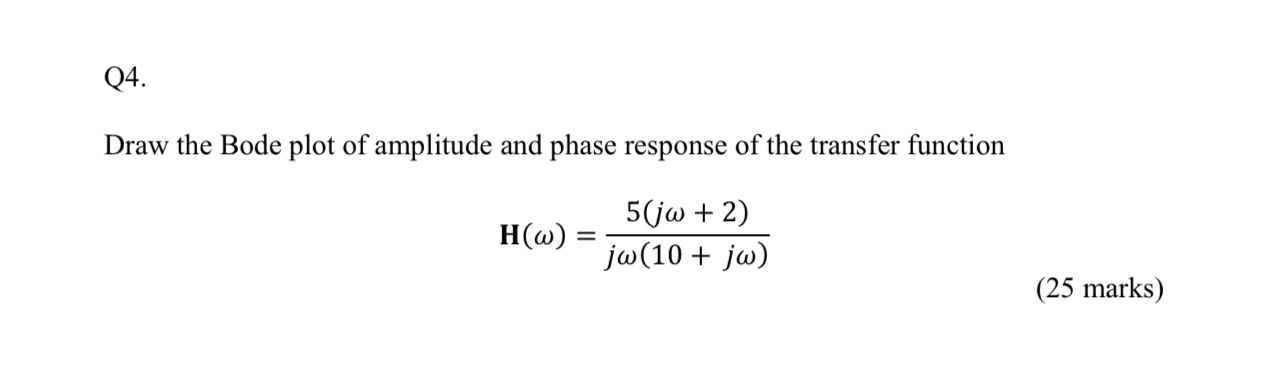 Solved Q4.Draw the Bode plot of amplitude and phase response | Chegg.com