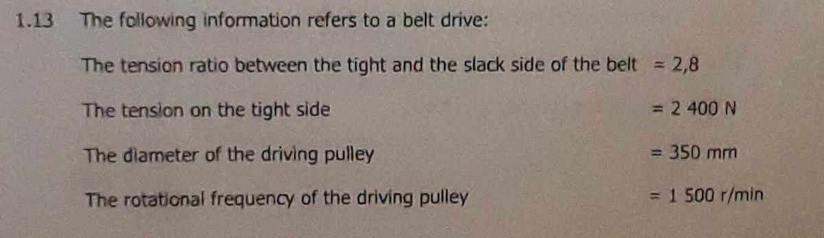Solved the following information refers to a belt drive: | Chegg.com