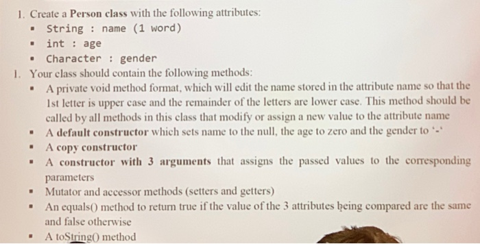 Solved 1. Create a Person class with the following | Chegg.com