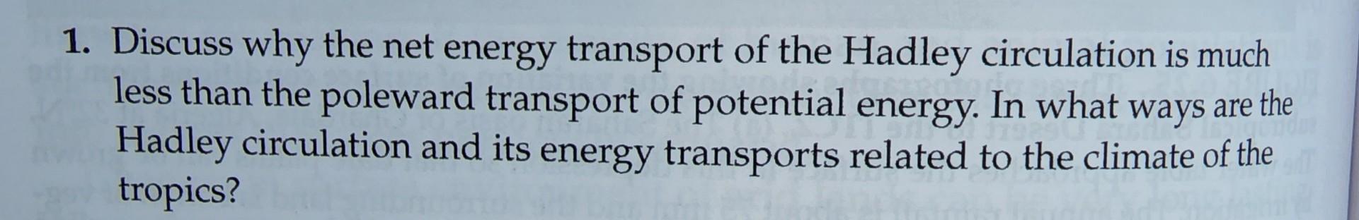 Solved Discuss why the net energy transport of the Hadley | Chegg.com